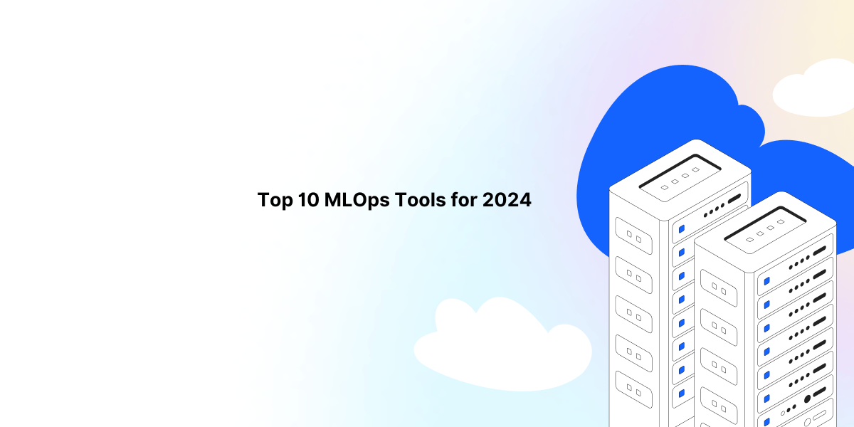 Top 10 MLOps Tools for 2025 — Control Plane
